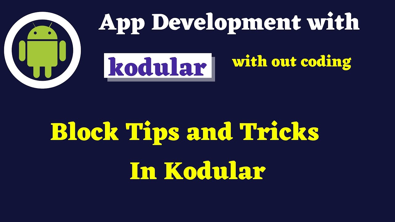 Block Tips And Tricks In Kodular Youtube