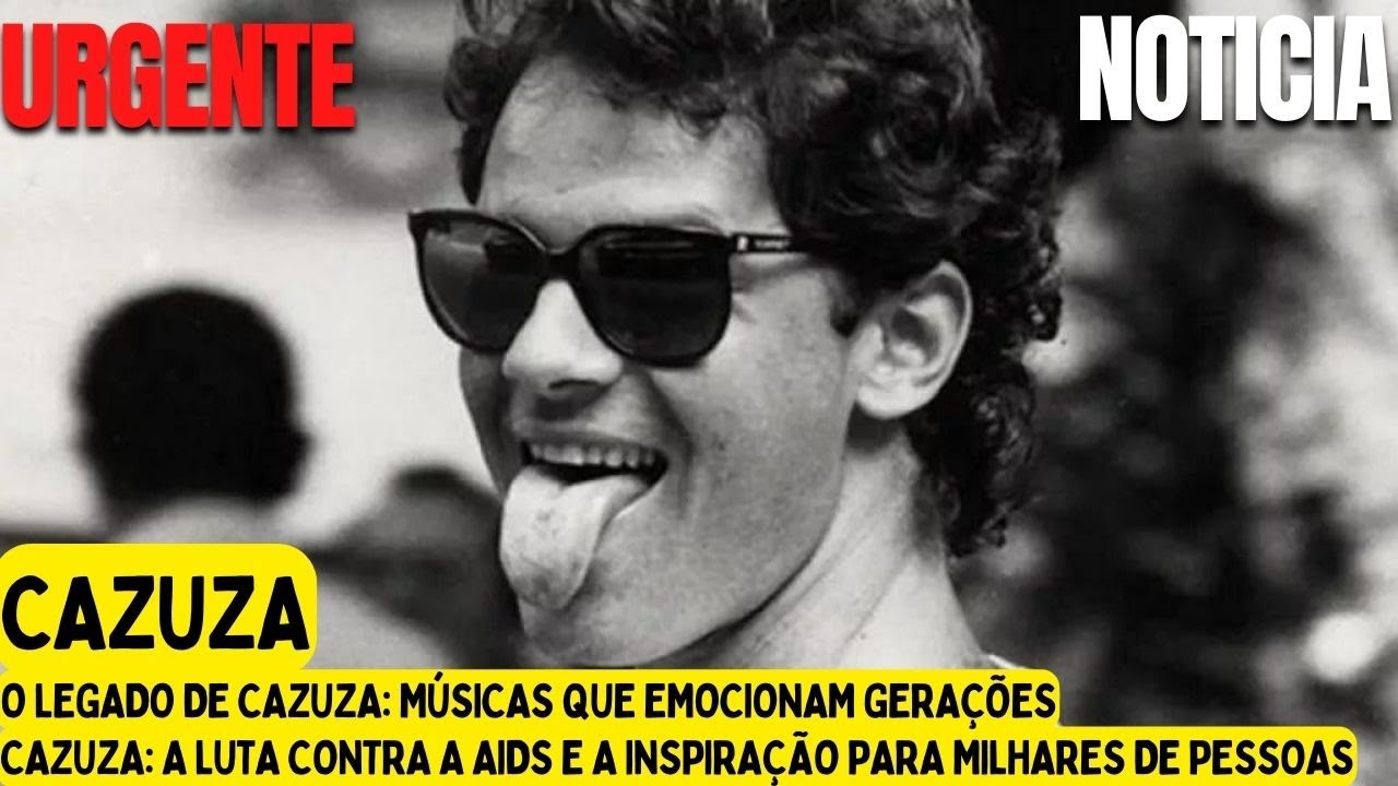 Cazuza: a luta contra a AIDS e a inspiração para milhares de pessoas ...