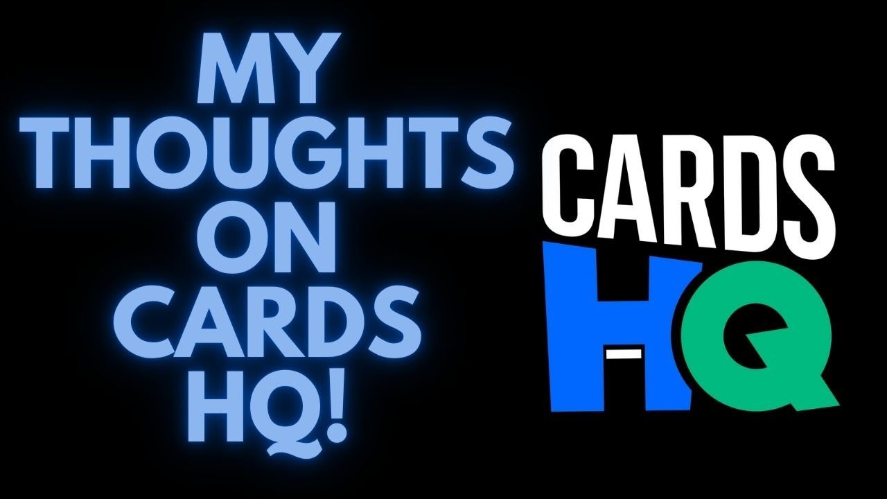 MY THOUGHTS ON CARDS HQ! - YouTube