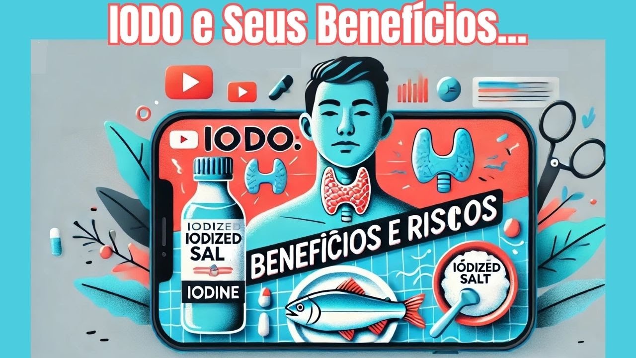 IODO Benefícios, Funções e Riscos – Tudo o que Você Precisa Sabe - YouTube