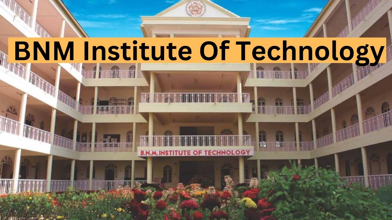 BNM Institute of Technology | BNMIT college Bangalore | KCET 2023 ...