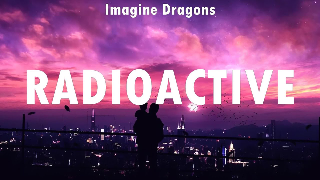 Imagine Dragons ~ Radioactive # lyrics # Imagine Dragons, Swedish House ...