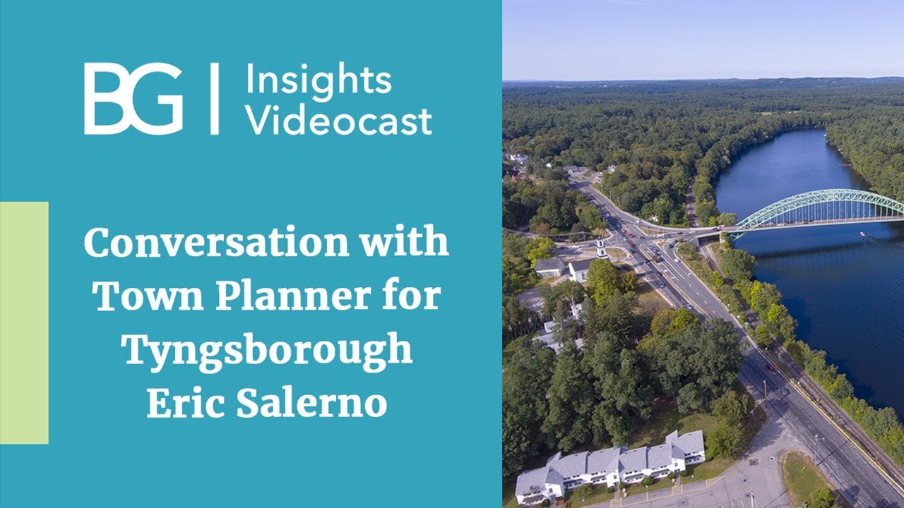 BG Insights Videocast: Conversation with Town Planner for Tyngsborough ...