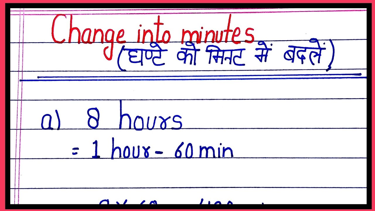 change into minutes/ghante ko minute me badlen - YouTube