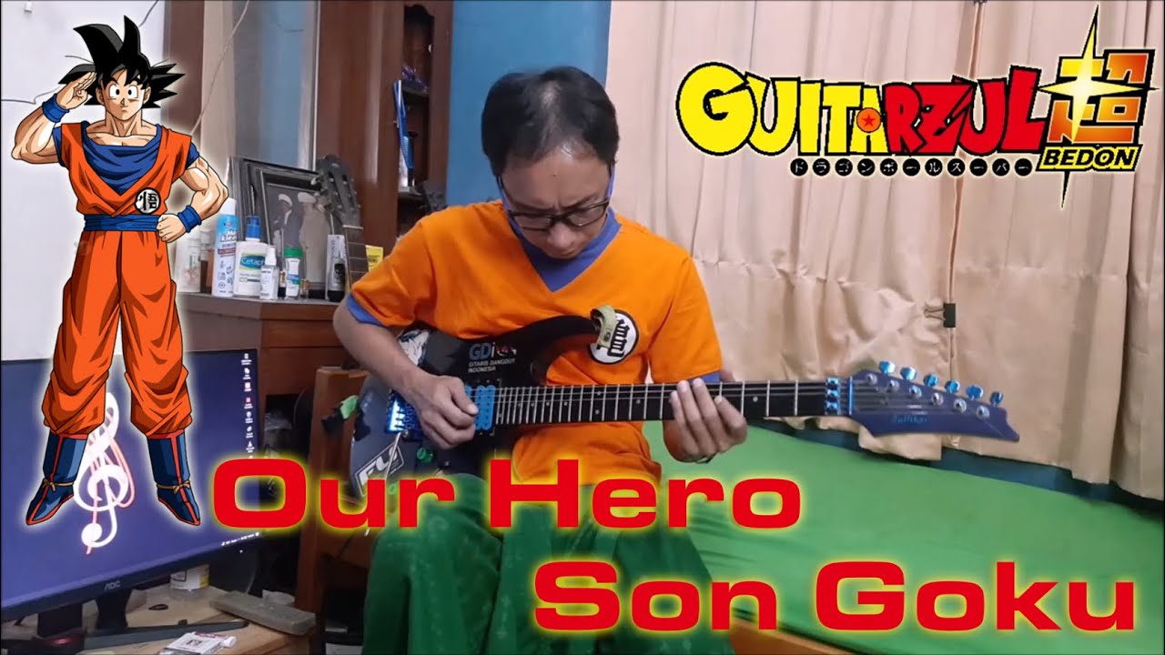 Dragon Ball Super - Our Hero, Son Goku (Guitar Instrumental) - YouTube