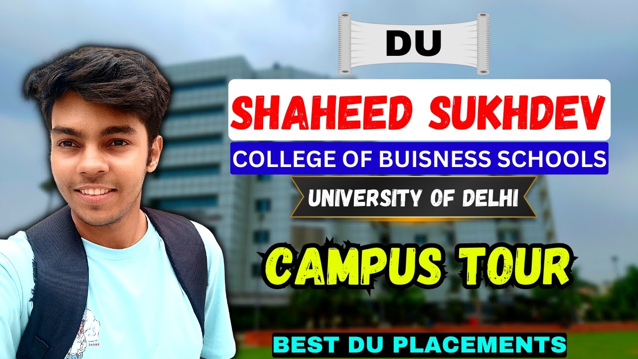 Shaheed Sukhdev College of Business Studies Campus Tour | SSCBS | Delhi ...