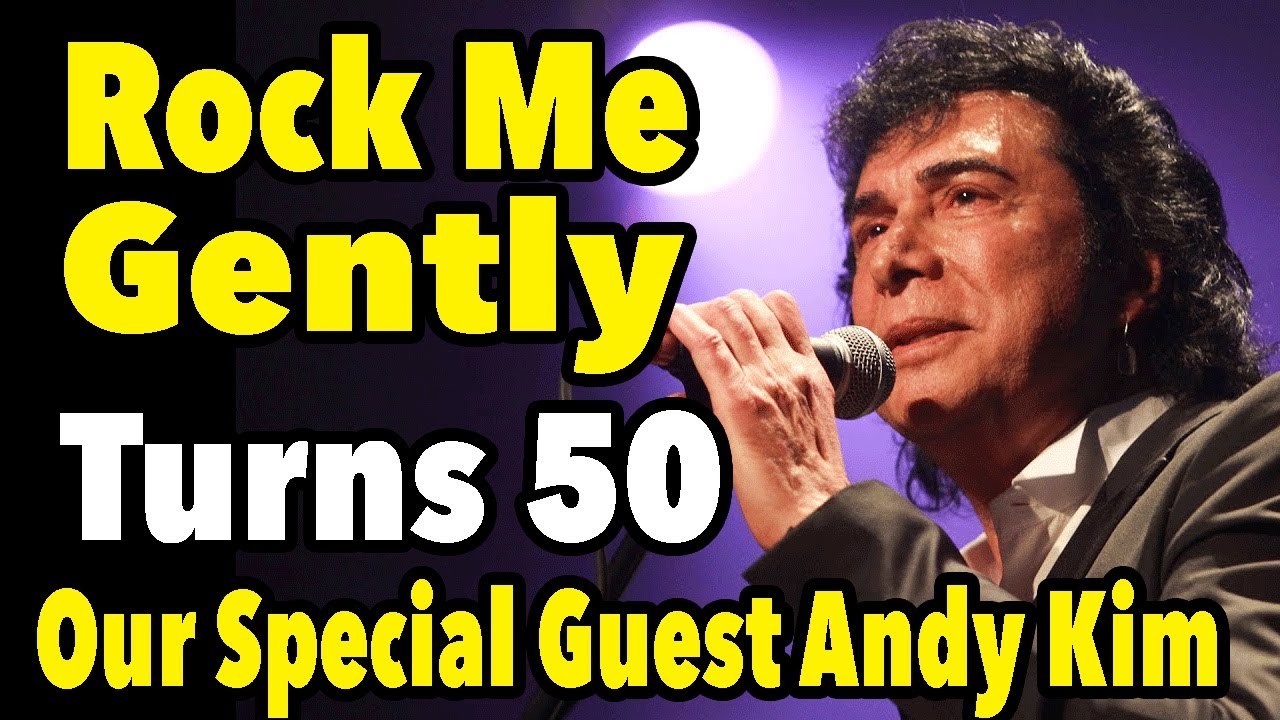 The 1974 #1 Hit "Rock Me Gently" Turns 50 Today, Our Guest Andy Kim ...