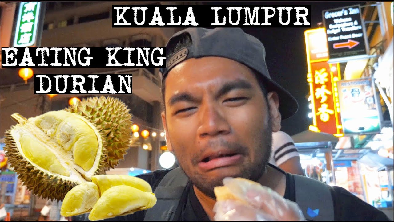 Kuala Lumpur Adventure: Food, Fun, and Funk (Durian) ｜Full Tourist Day ...