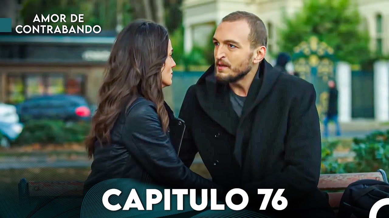 Amor De Contrabando Capitulo 76 (Doblada En Español) - YouTube