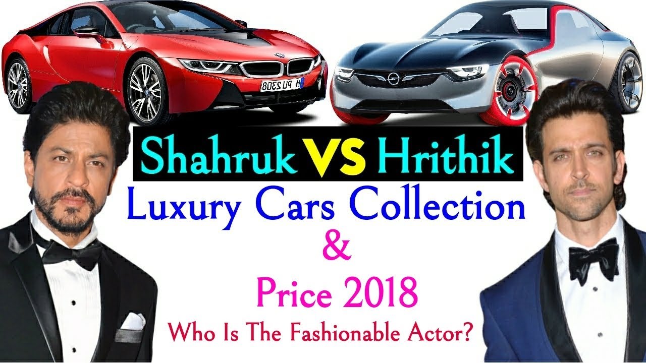 Shahrukh Khan vs Hrithik Roshan Luxury Cars Collection & Price 2018, # ...
