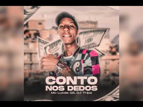 Conto nos Dedos - Mc Lucas Qs [Dj tripa]