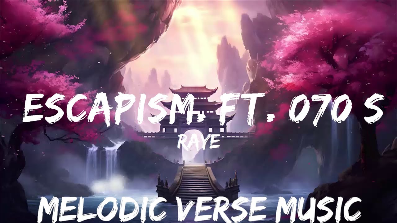 RAYE - Escapism. ft. 070 Shake (Lyrics) | 25mins - Feeling your music ...