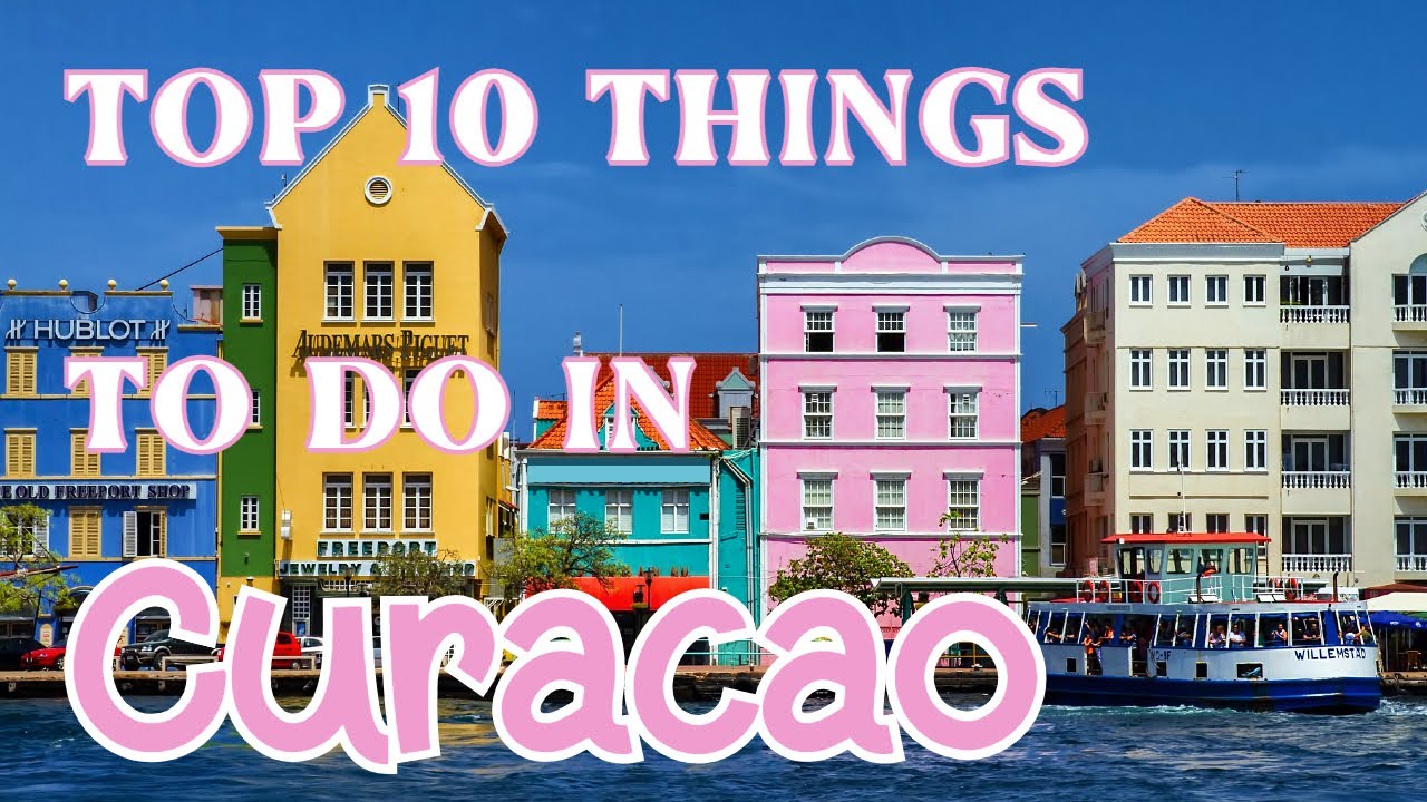 Top 10 Things To Do In Curacao (Including 5 FREE Activities) - YouTube