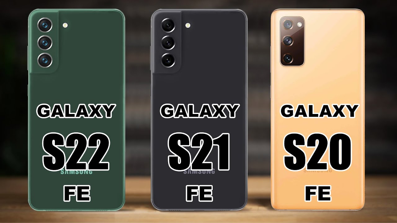 Samsung Galaxy S22 FE VS Galaxy S21 FE VS Galaxy 20 FE - YouTube