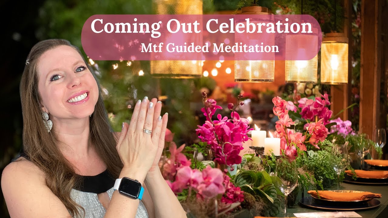 Coming Out Celebration | MtF Guided Meditation - YouTube