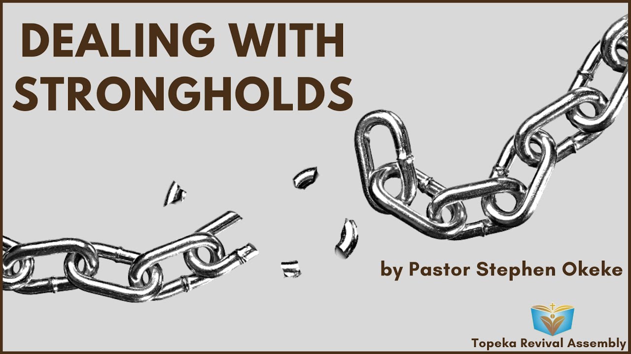 Dealing With Strongholds | June 14th 2020 | Topeka Revival Assembly ...