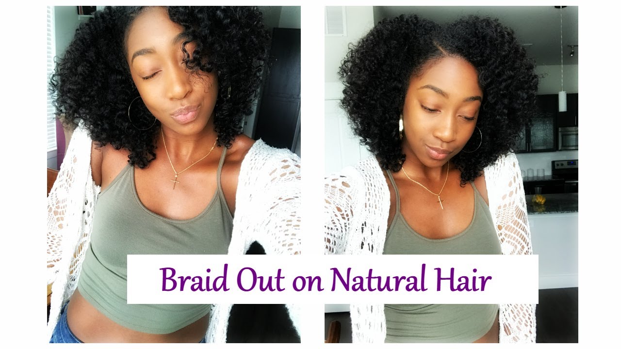 NATURAL HAIR BRAID OUT | VOLUME AND DEFINITION - YouTube