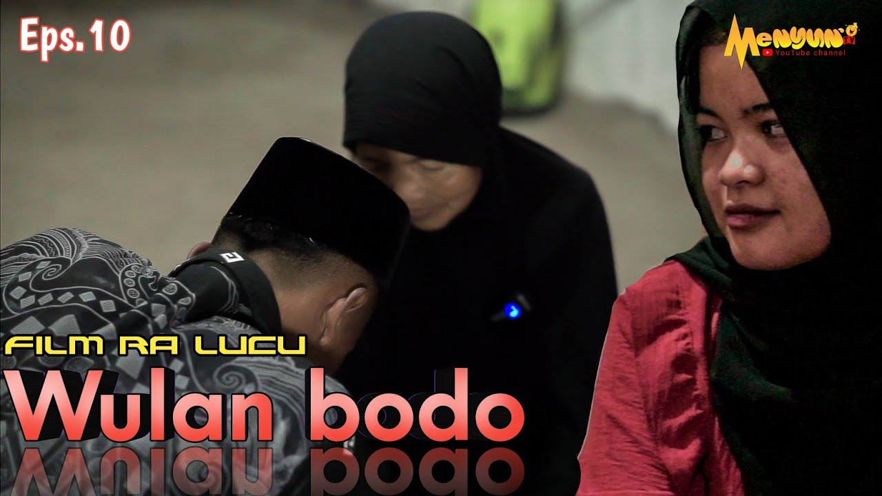 Wulan Bodo | Film Ra lucu eps10 - YouTube