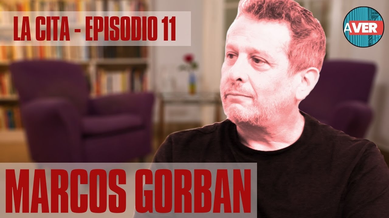 La Cita - Episodio 11: Marcos Gorban - YouTube