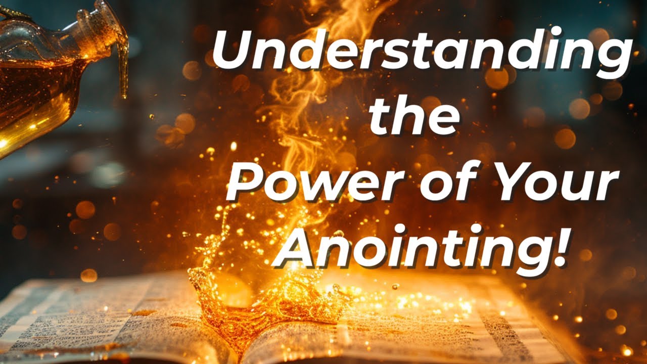 Understanding the Power of Your Anointing - YouTube