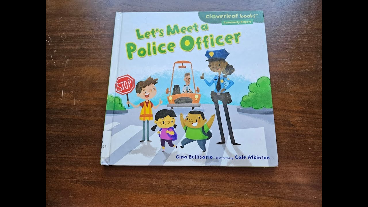 Let's Meet A Police Officer by Gina Bellisario // Read Aloud // Video ...