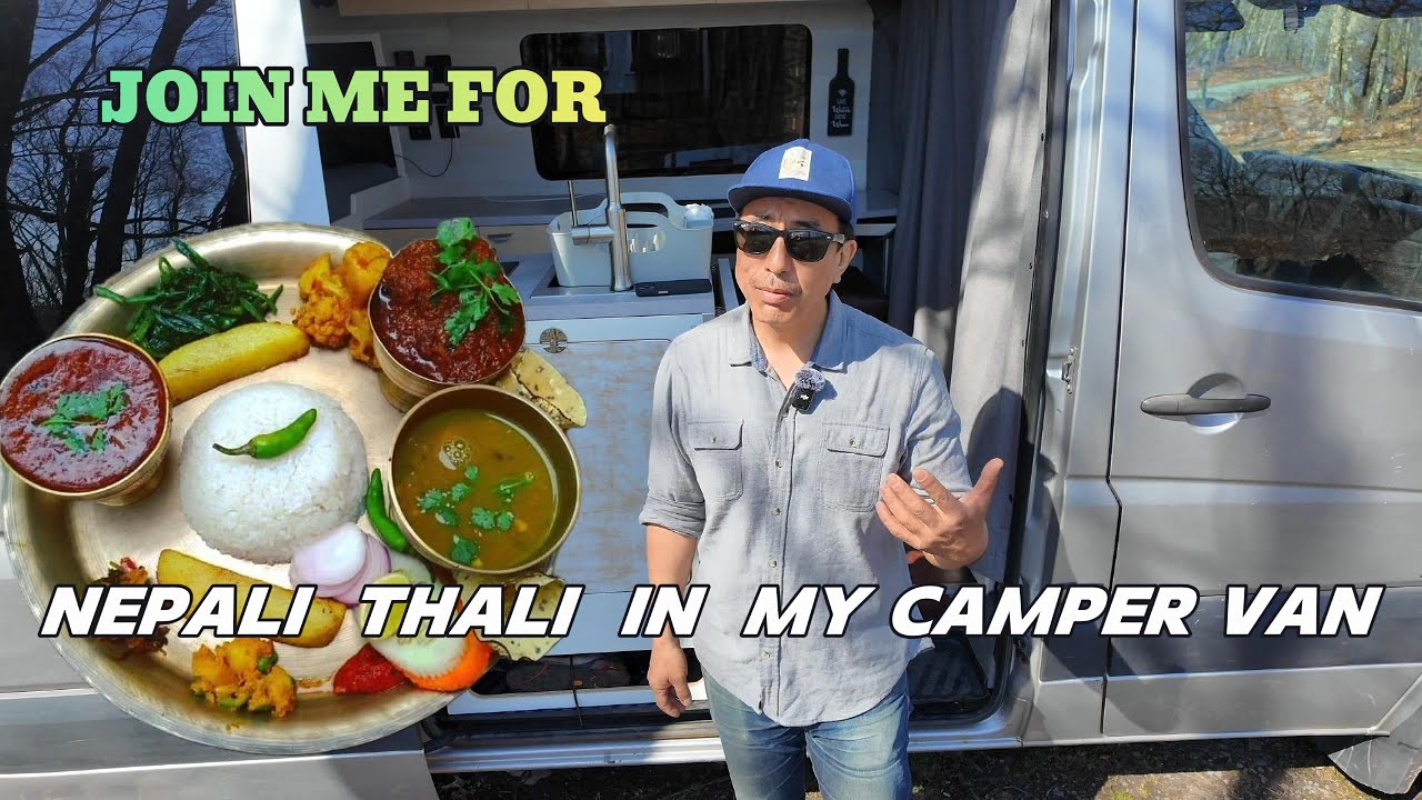 Cooking Nepali Traditional Thali in my Van. - YouTube