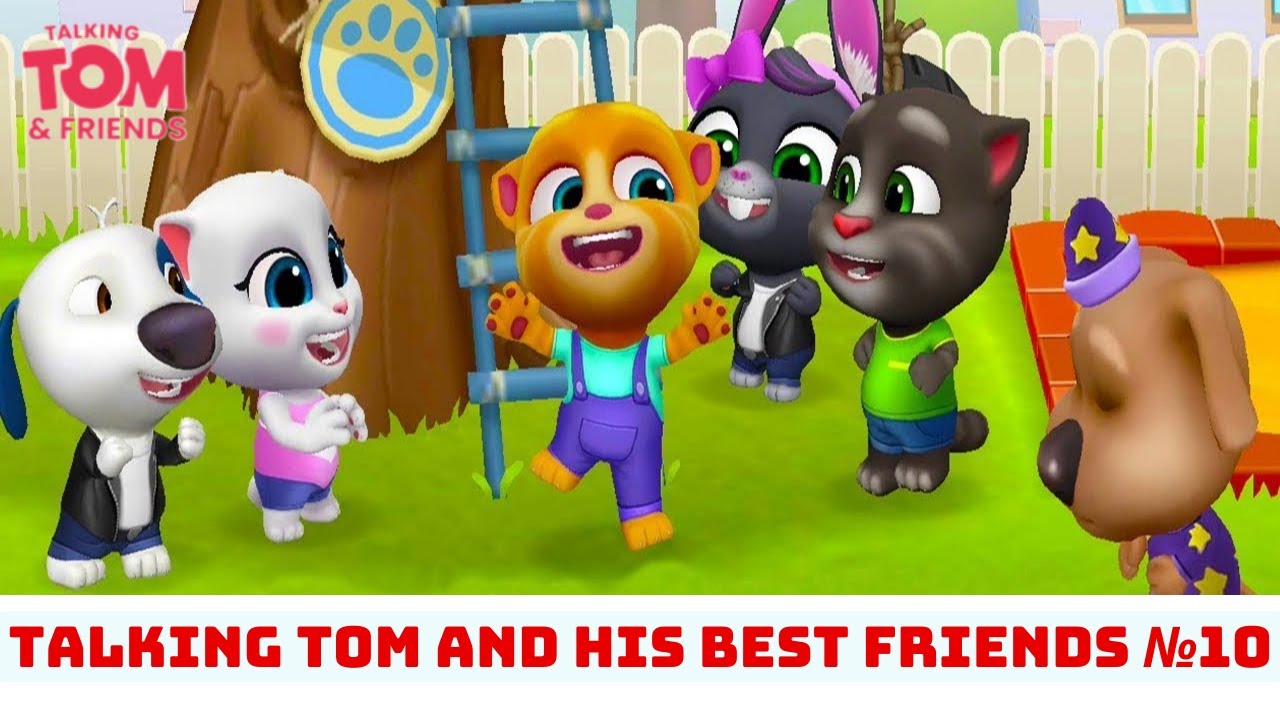 Talking Tom and his best friends №10 | Tom's Fun World - YouTube