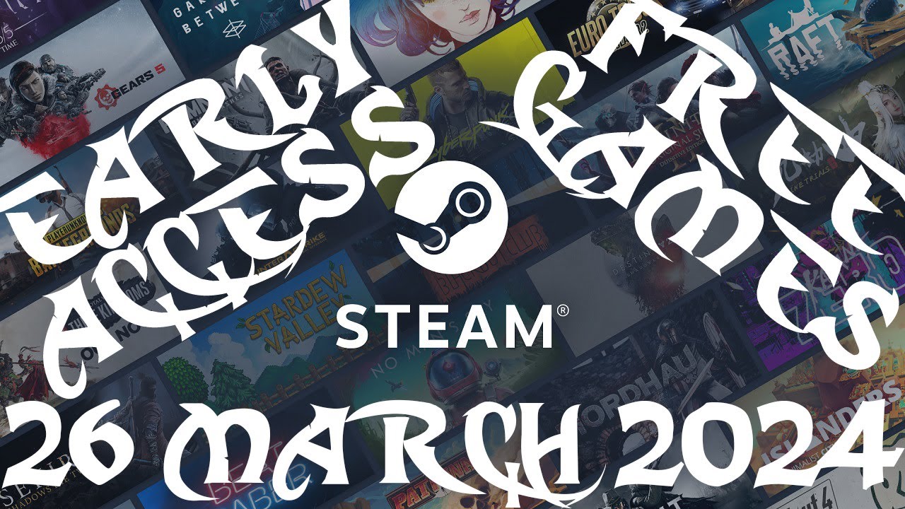 Steam Early Request Access Games 26 March 2024 - GogetaSuperx - YouTube