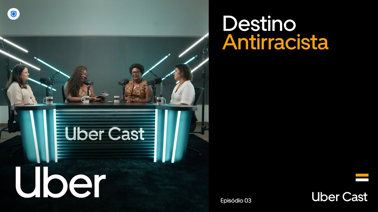 UBER CAST - DESTINO ANTIRRACISTA (Episódio #3) | Uber - YouTube
