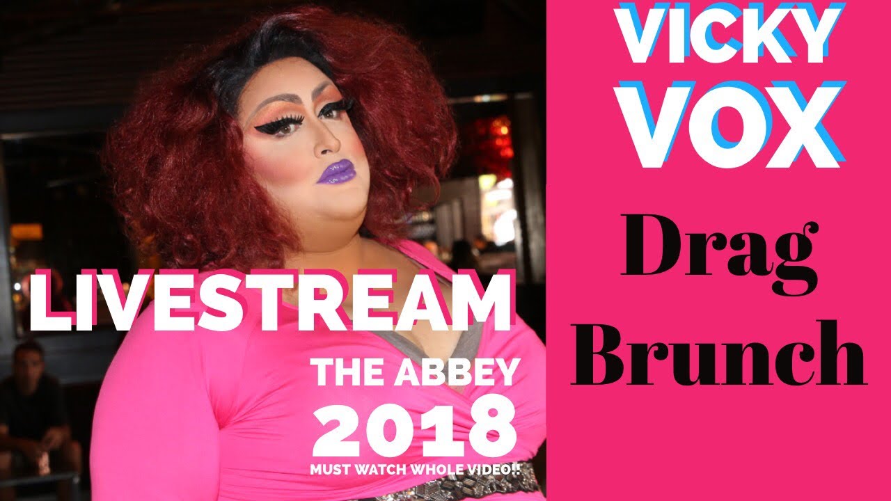 VICKY VOX (2018) LIVESTREAM The Abbey | Drag Queen Brunch - YouTube