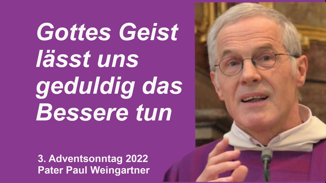 "Gottes Geist lässt uns geduldig das Bessere tun" - Pater Paul ...