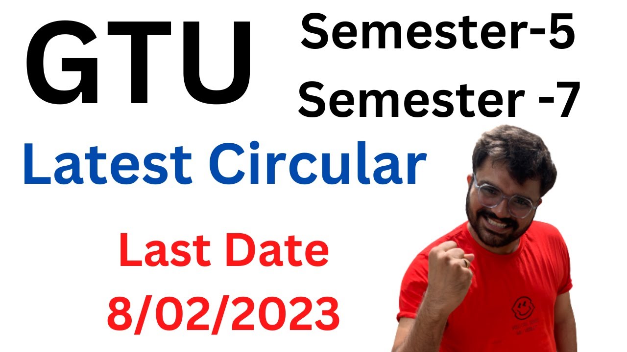 GTU Semester 5 Semester 7 Latest Circular Last Date 8 02 2023 gtu-semester-5-semester-7-latest-circular-last-date-8-02-2023