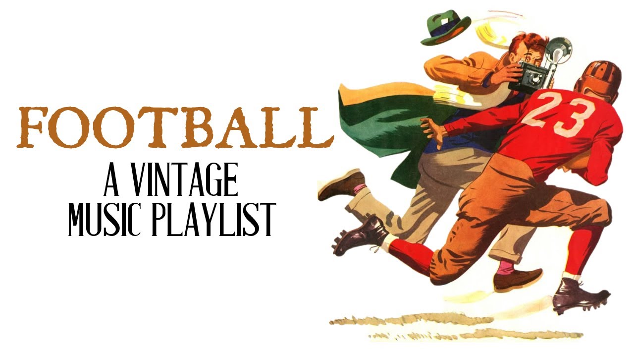Football - A Vintage Music Playlist - YouTube