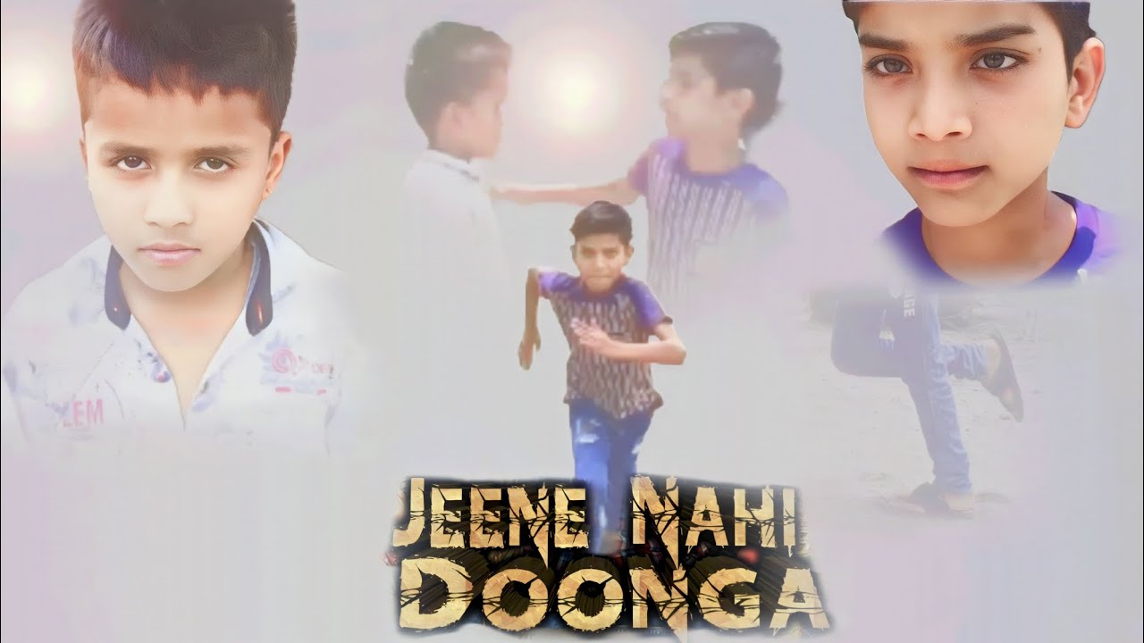 jeene nahi doonga - YouTube