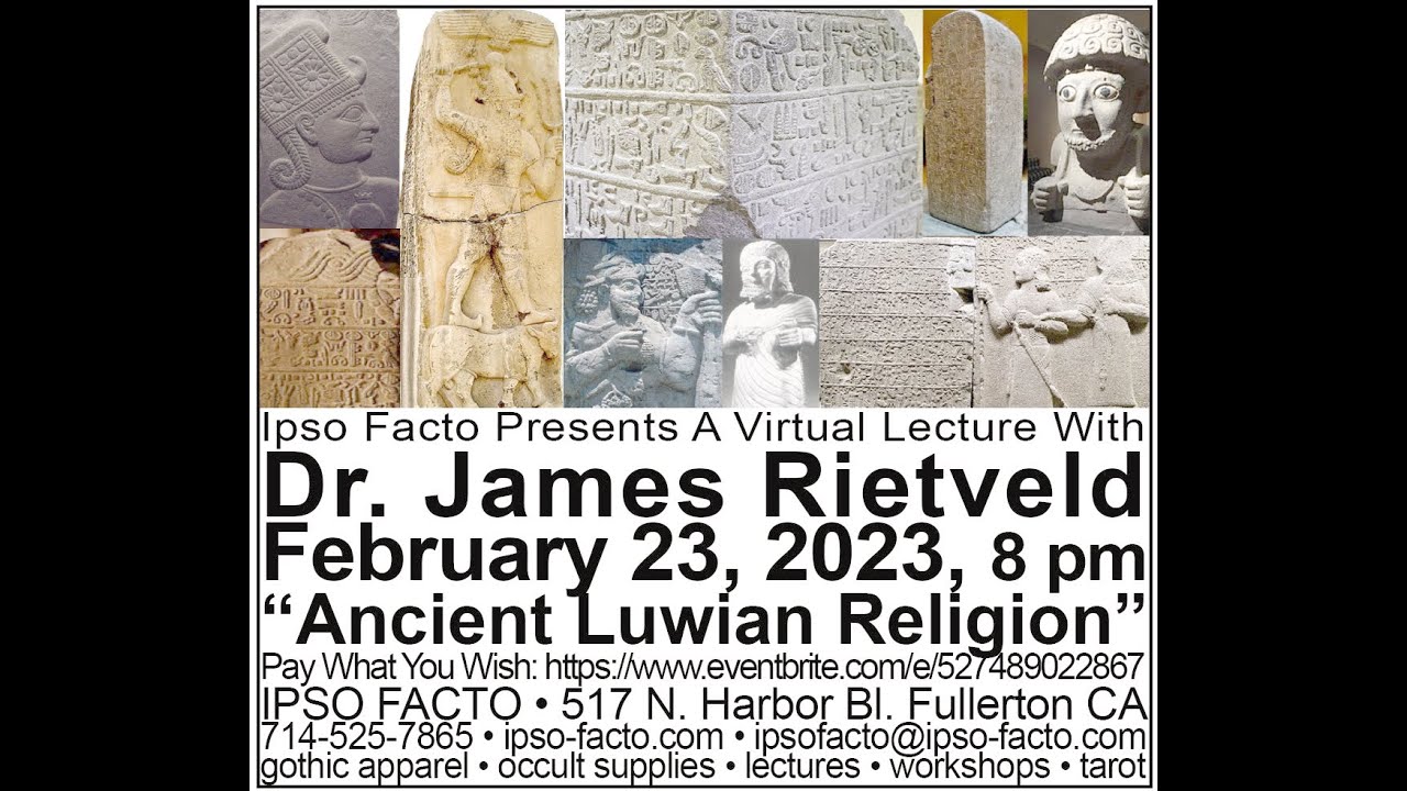 Ancient Luwian Religion Dr James Rietveld Ipso Facto Feb 23 2023 - YouTube
