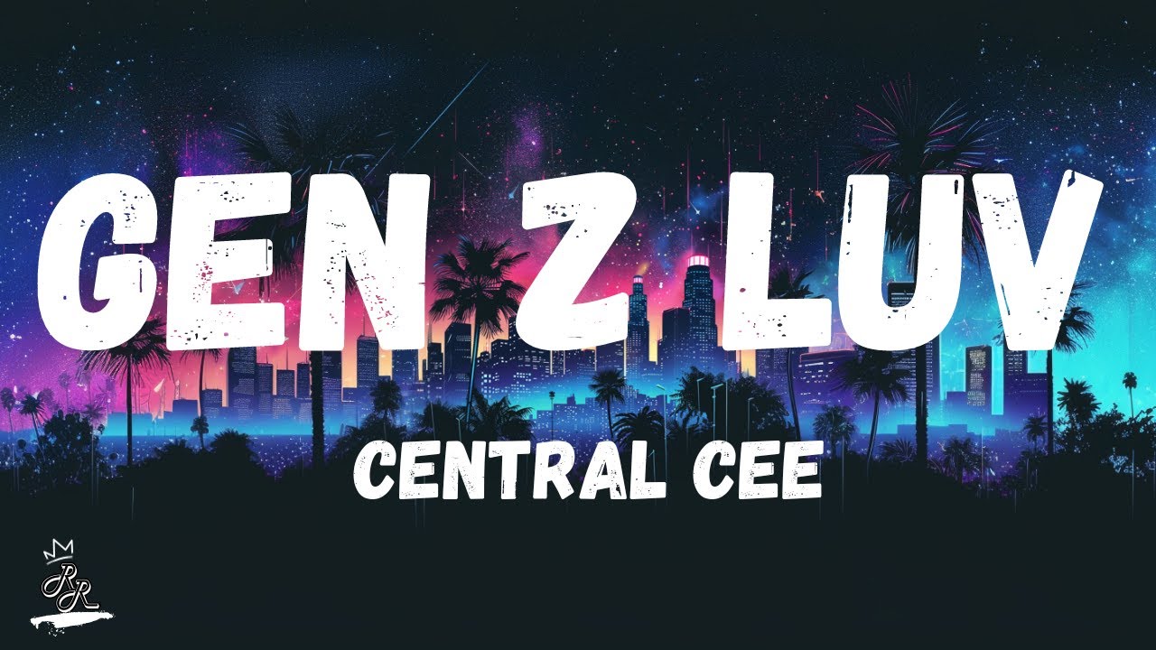 Central Cee - gen z luv (Lyrics/Letra) - YouTube