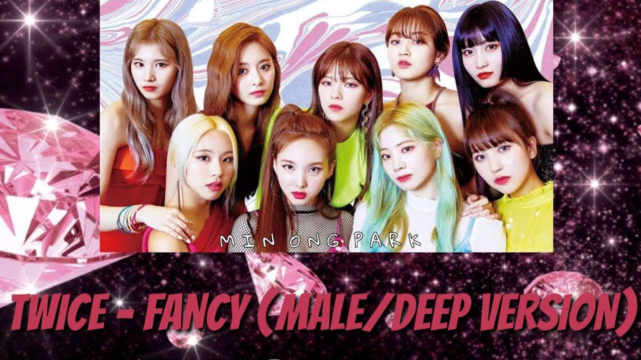 Twice - Fancy (Male/Deep Voice Version) - YouTube
