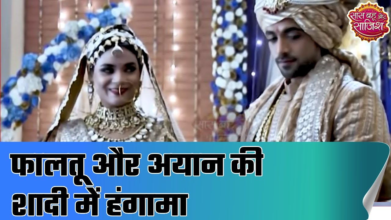 Faltu: Major drama during Faltu and Ayaan's marriage | SBS - YouTube