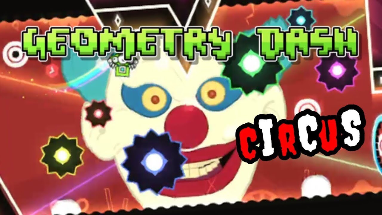 CREEPY CLOWN!!! Geometry dash - Circus by Nikce - YouTube