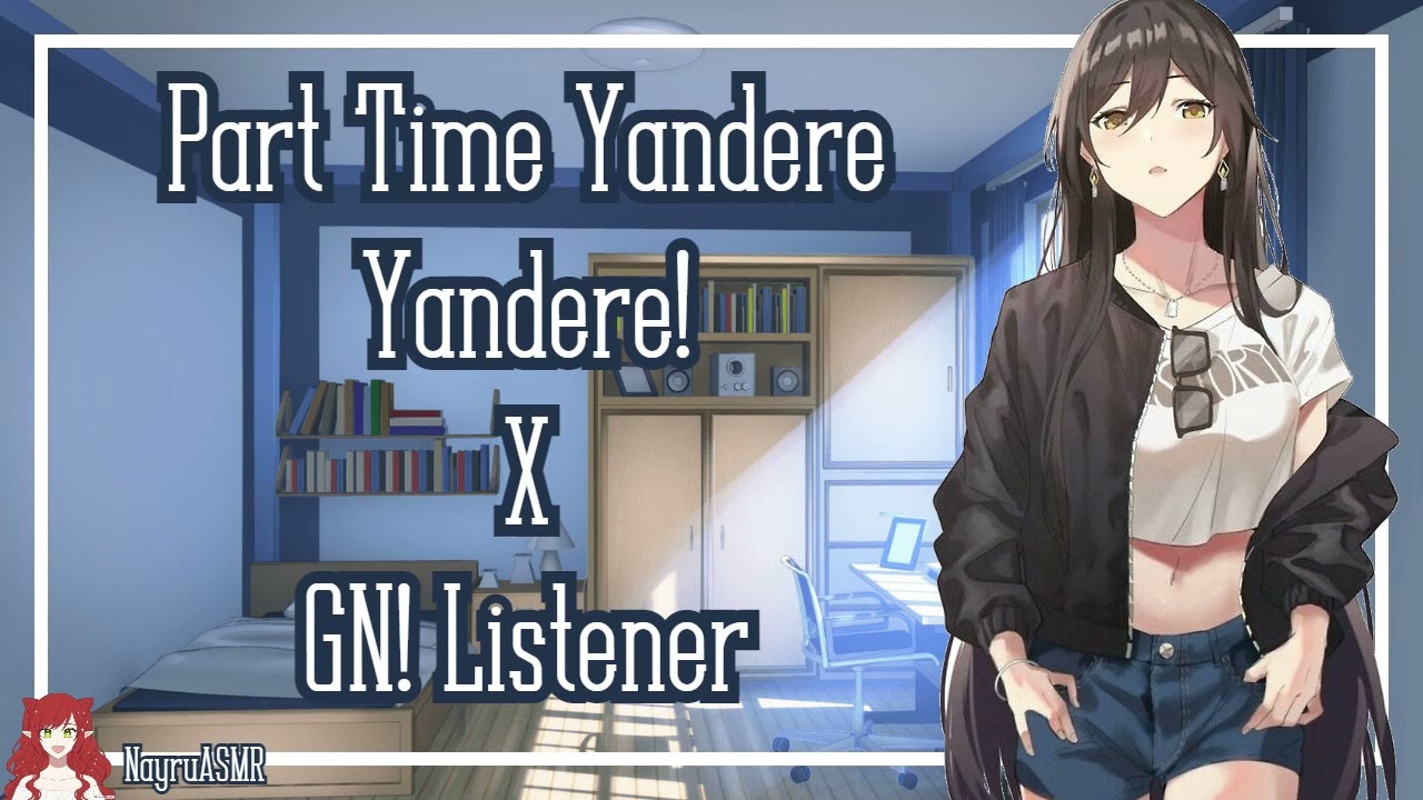 Part Time Yandere (Yandere! X Gender Neutral Listener) - YouTube