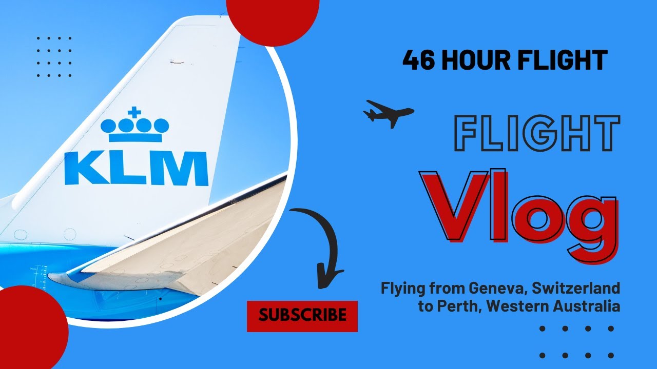 46 HOUR FLIGHT FROM GENEVA PERTH // FLYING KLM & MALINDO AIRLINES ...