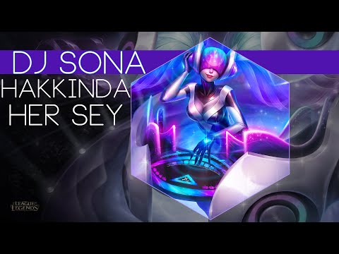 LoL | DJ Sona Nedir Ne Değildir