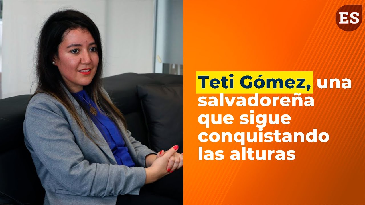 Teti Gómez, una salvadoreña que sigue conquistando las alturas - YouTube