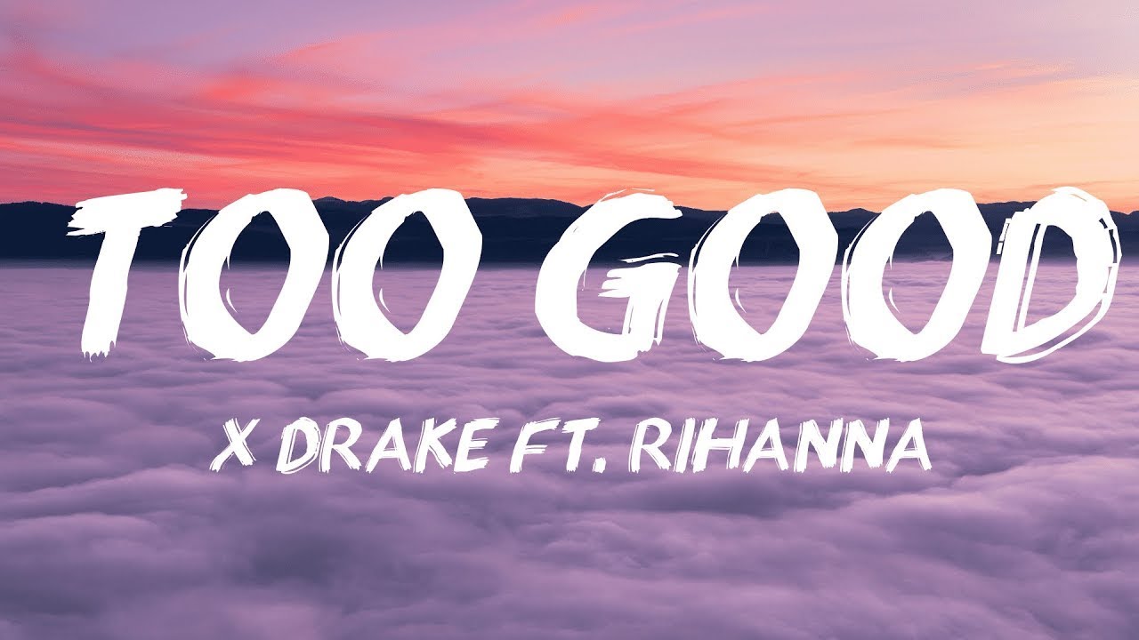 Drake Too Good feat Rihanna Letra Lyrics - YouTube