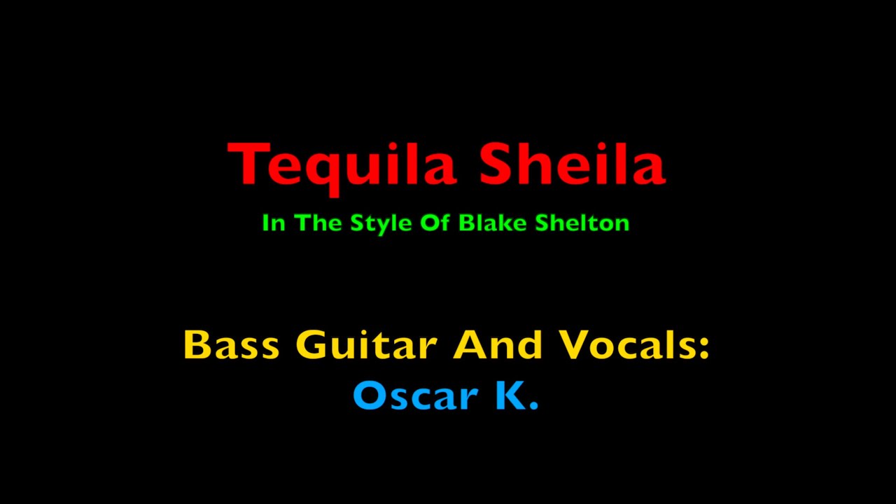 Tequila Sheila-bass and vocals Oscar K - YouTube