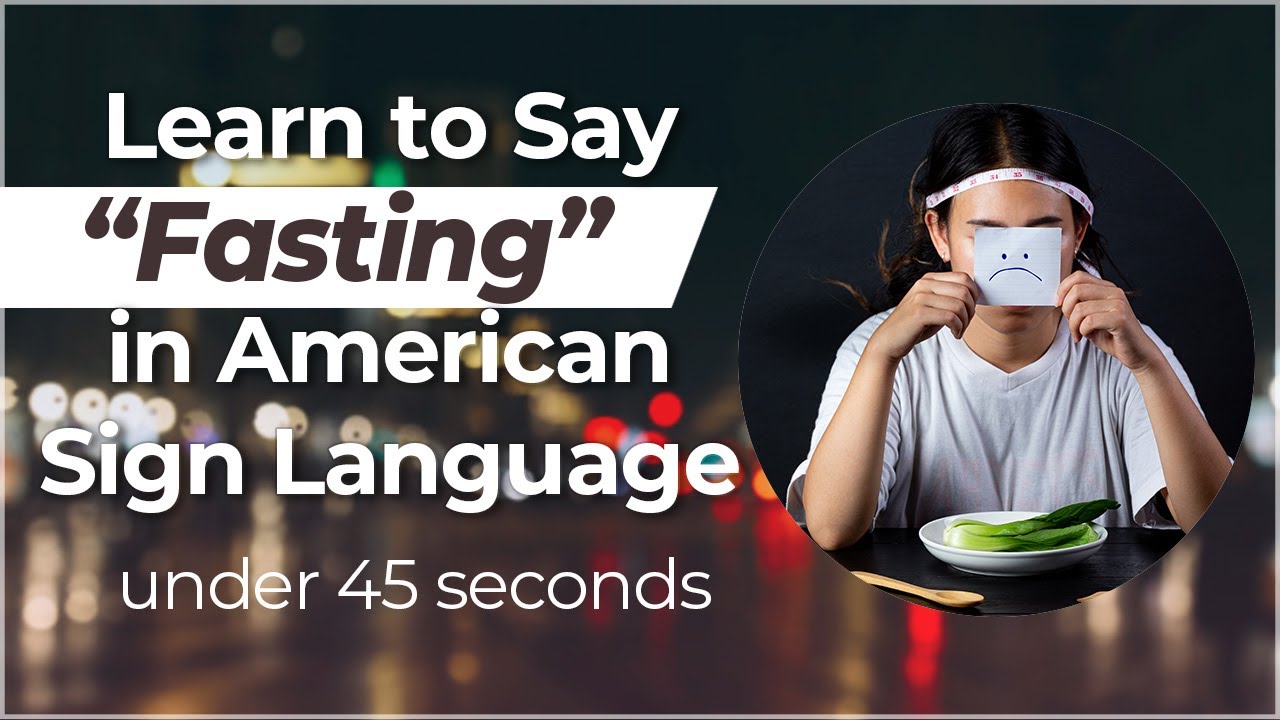 Signing in Seconds: Learn how to say FASTING in ASL! LESS THAN 40 ...