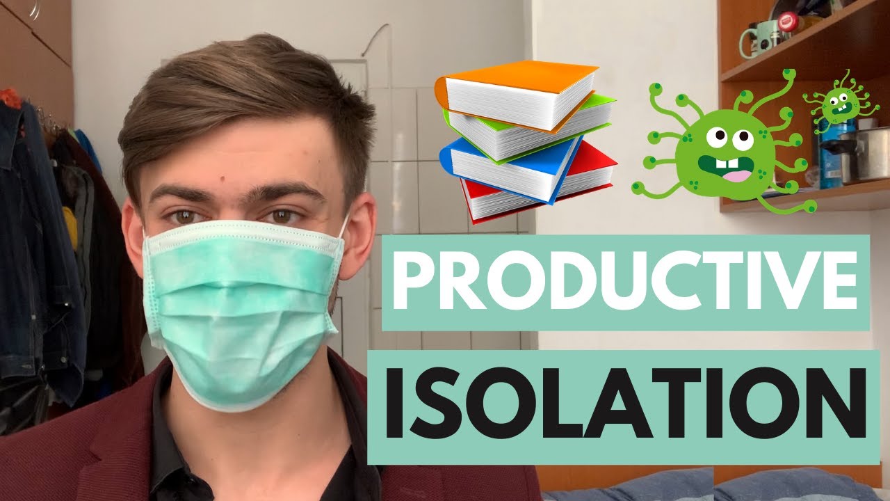 Self-Isolation & Self-Improvement - 3 Tips On How To Be Productive ...