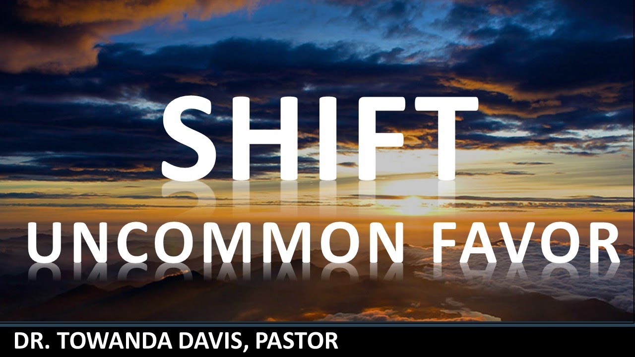The Shift to Uncommon Favor | Pastor Dr. Towanda Davis | Elevate Church ...