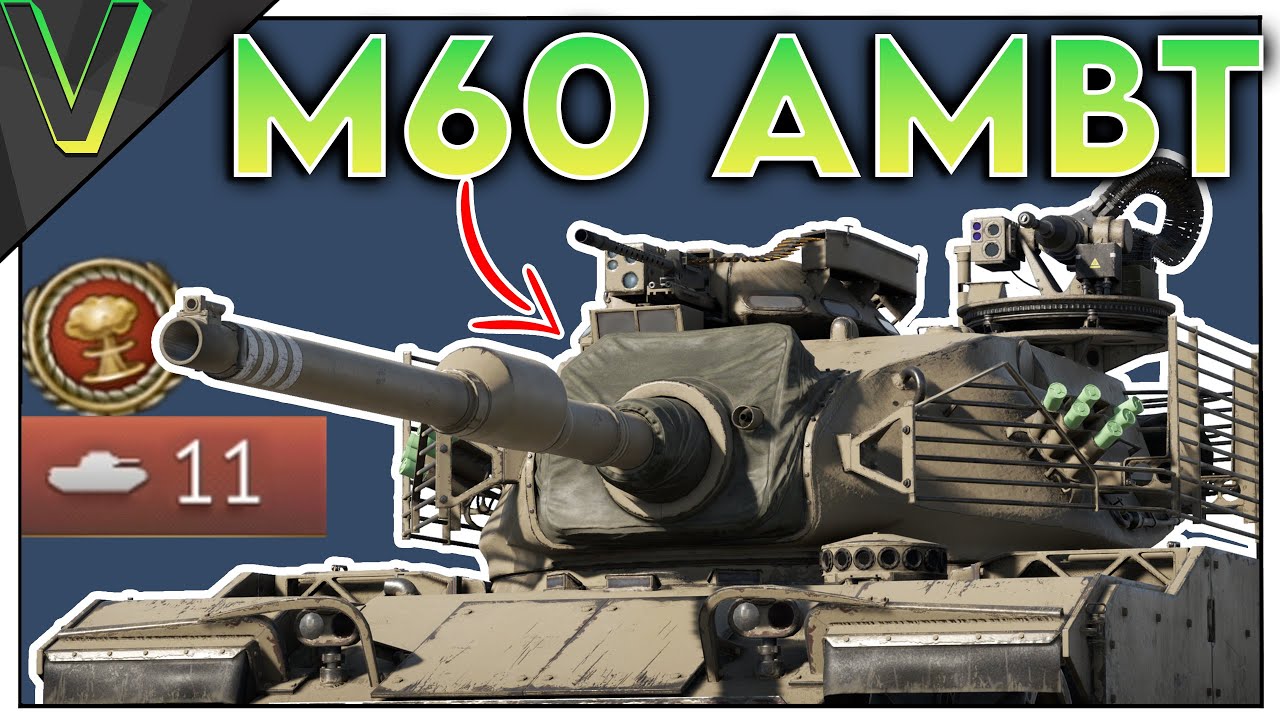 The Rarest M60 Goes NUCLEAR || $160 M60 AMBT - War Thunder - YouTube