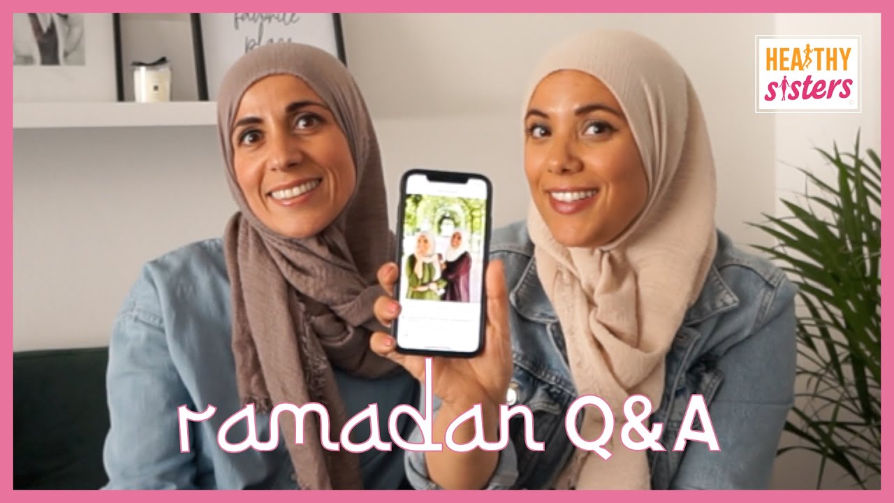 Ramadan Q&A - Fasting Sisters #2019 - Healthy Sisters - YouTube